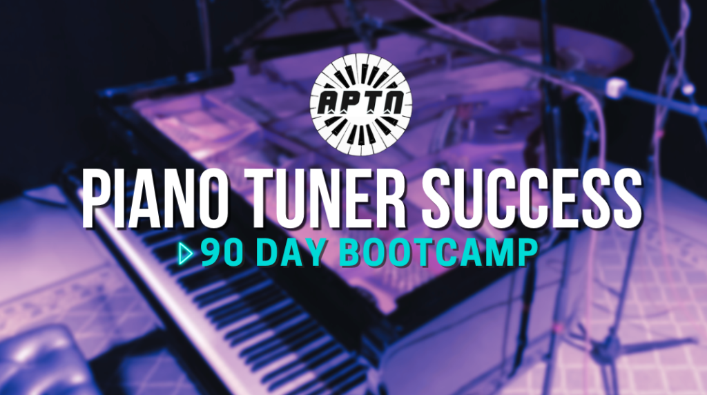 Piano Tuner Success Bootcamp - Apex Piano Technicians Network